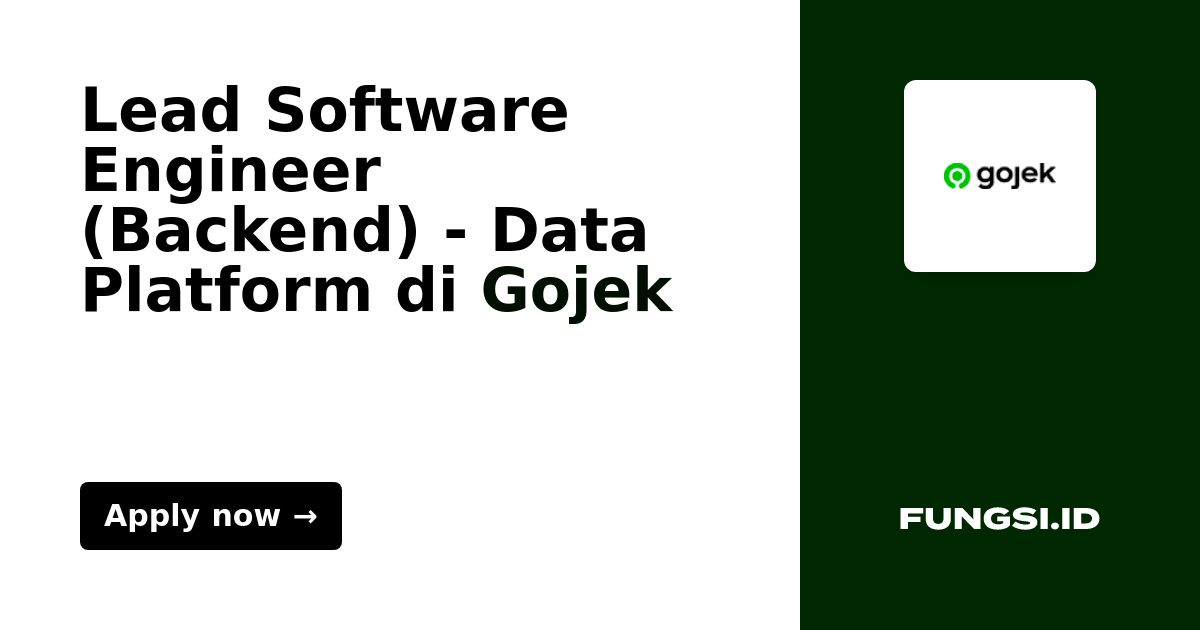 Lead Software Engineer (Backend) - Data Platform di Gojek - Fungsi.id