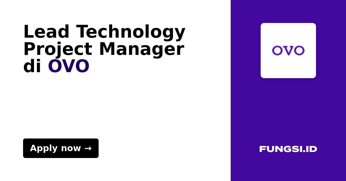 Lead Technology Project Manager di OVO - Fungsi.id