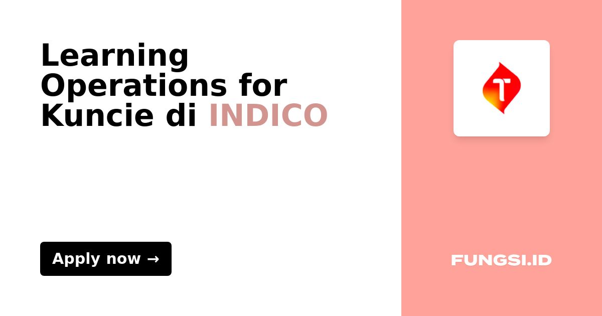 Learning Operations for Kuncie di INDICO - Fungsi.id