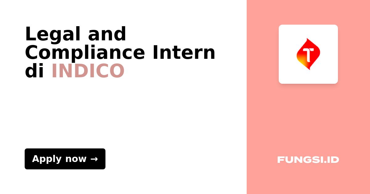 Legal and Compliance Intern di INDICO - Fungsi.id