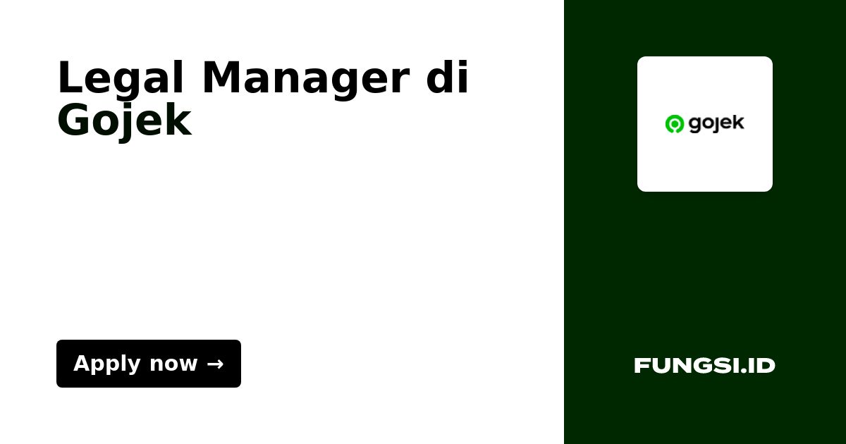 Legal Manager di Gojek - Fungsi.id