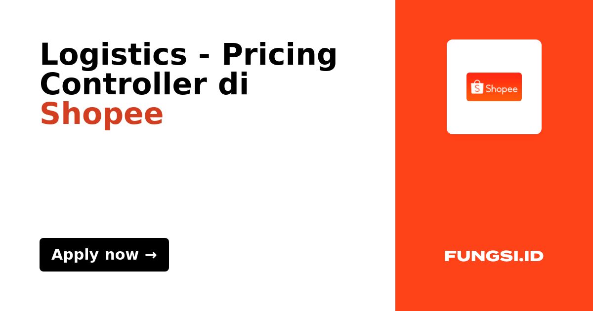 Logistics - Pricing Controller di Shopee - Fungsi.id