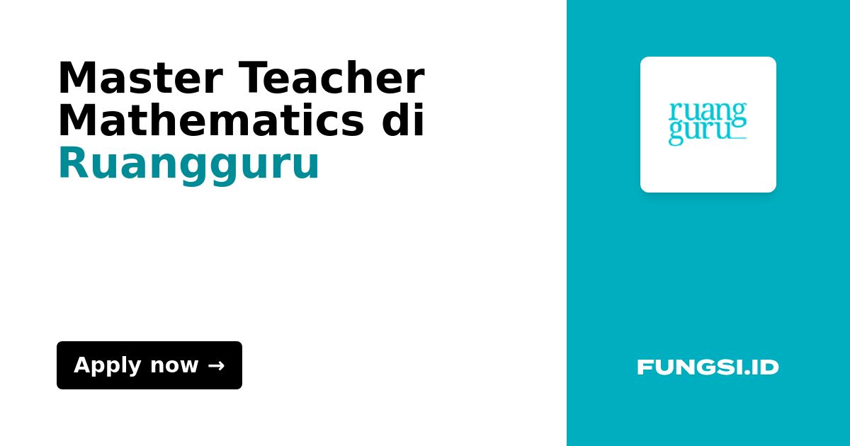 Master Teacher Mathematics di Ruangguru - Fungsi.id
