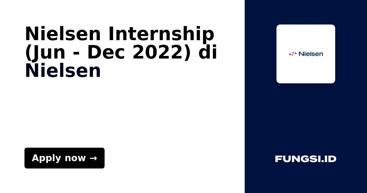 Nielsen Internship (Jun - Dec 2022) di Nielsen - Fungsi.id