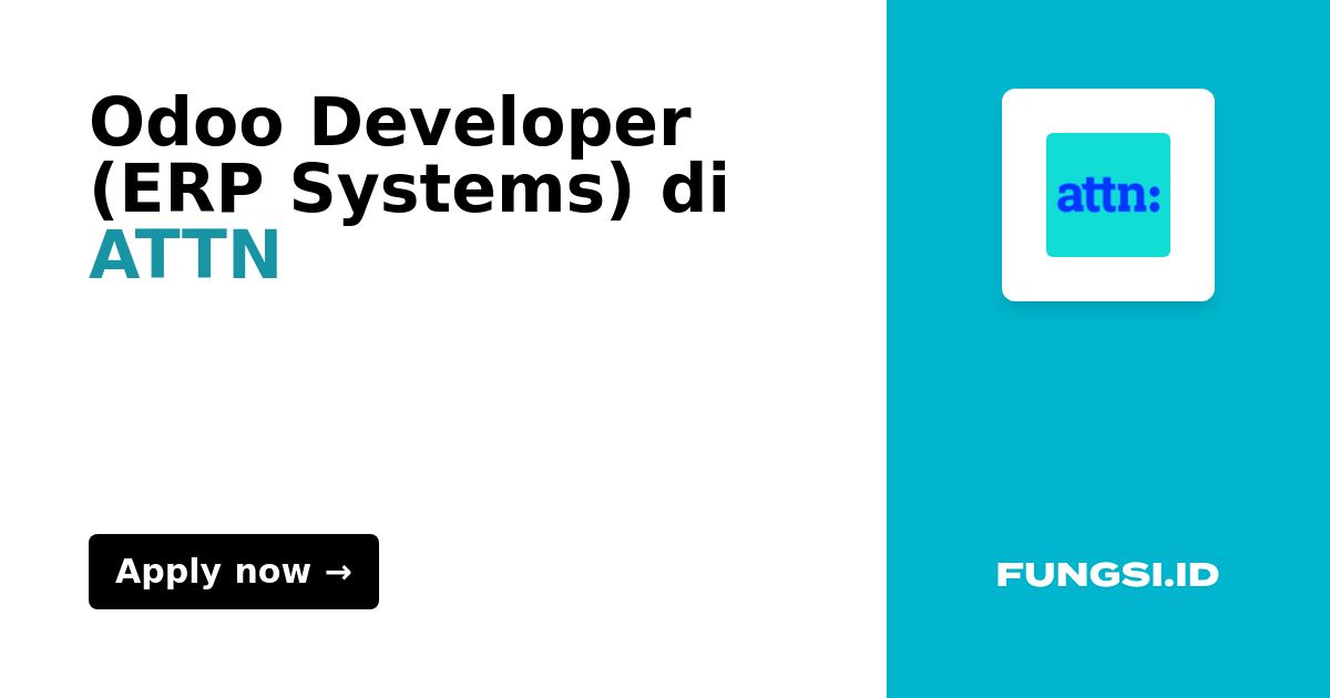 Odoo Developer (ERP Systems) di ATTN - Fungsi.id