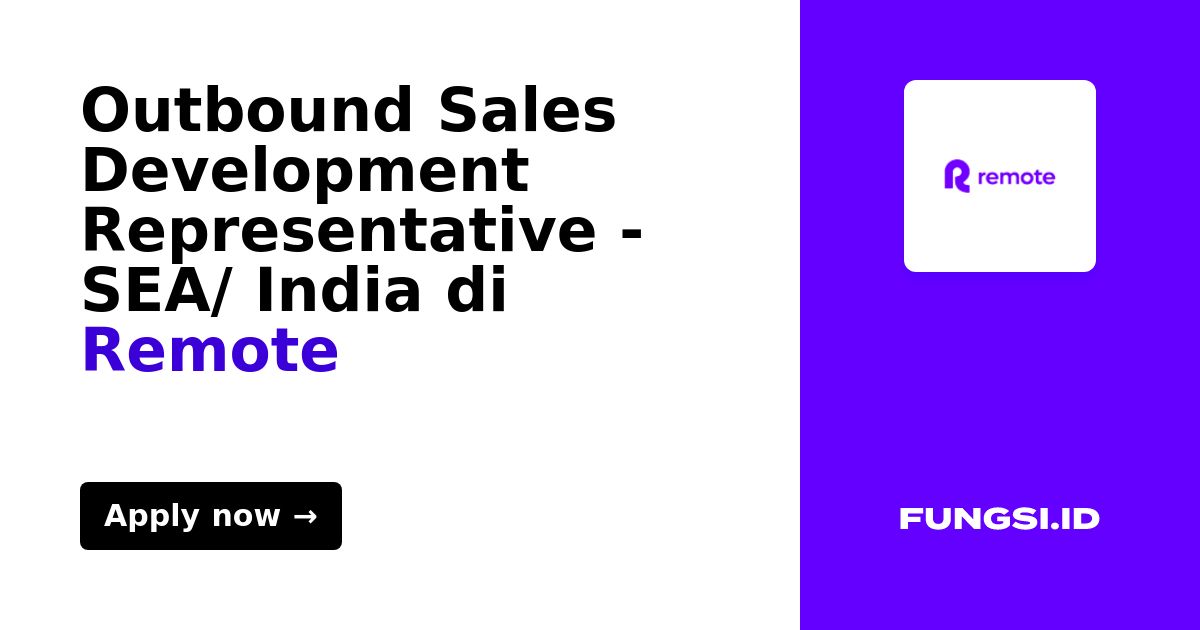 Outbound Sales Development Representative - SEA/ India di Remote - Fungsi.id