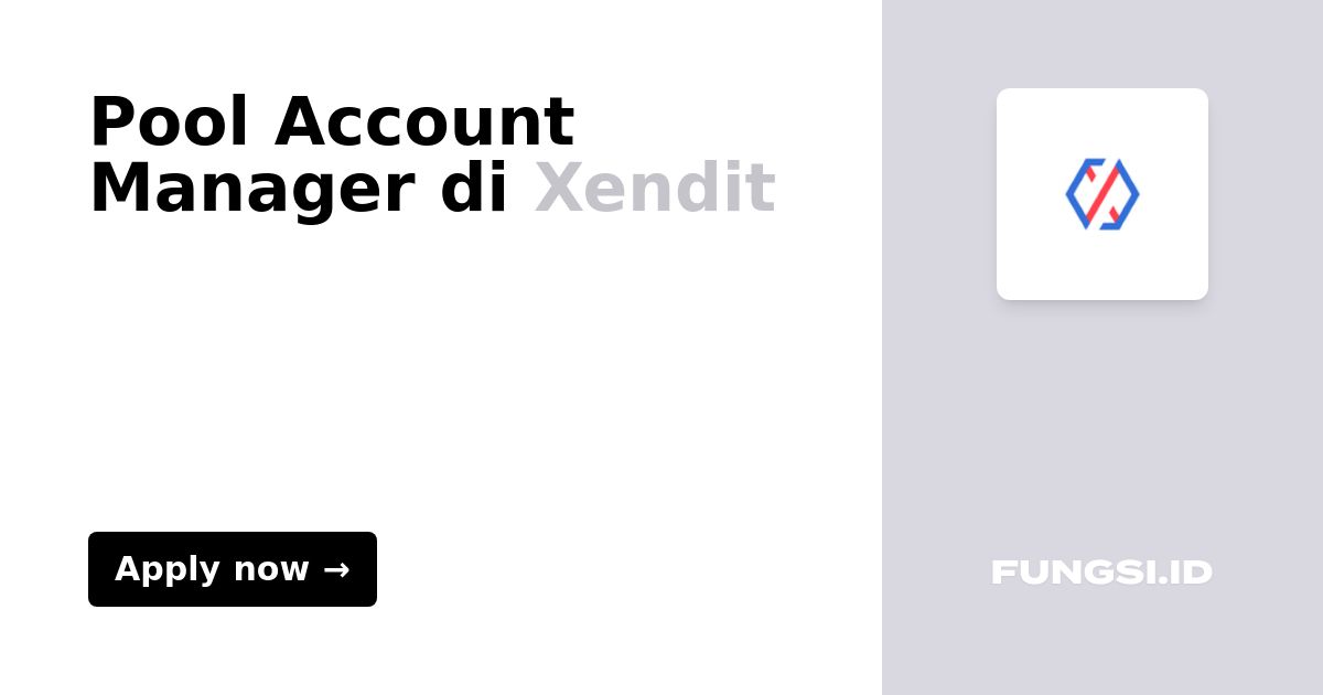Pool Account Manager di Xendit - Fungsi.id
