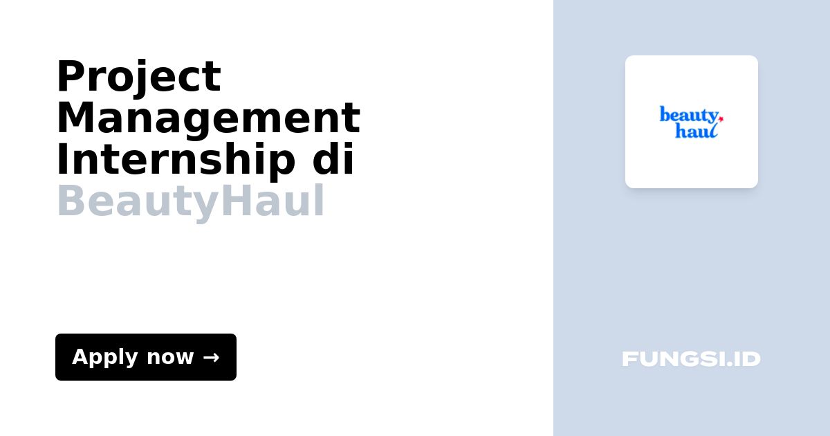 Project Management Internship di BeautyHaul - Fungsi.id