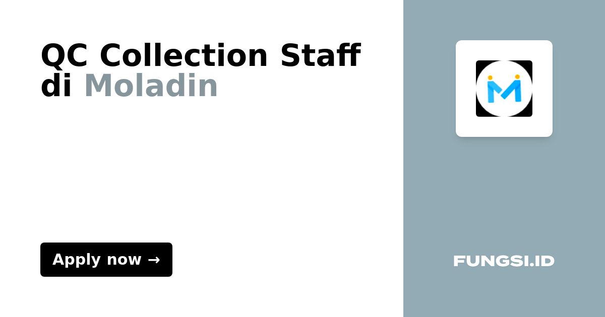 QC Collection Staff di Moladin - Fungsi.id