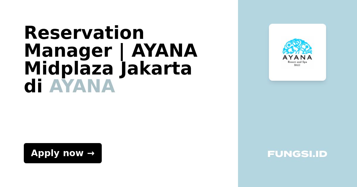 Reservation Manager | AYANA Midplaza Jakarta di AYANA - Fungsi.id