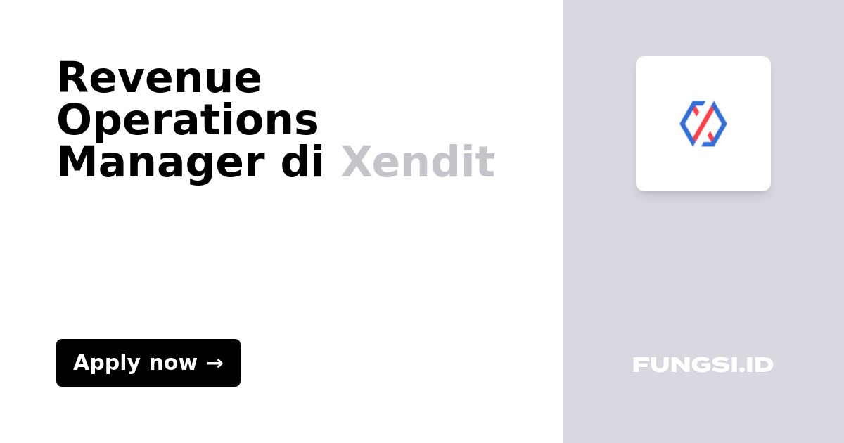 Revenue Operations Manager di Xendit - Fungsi.id
