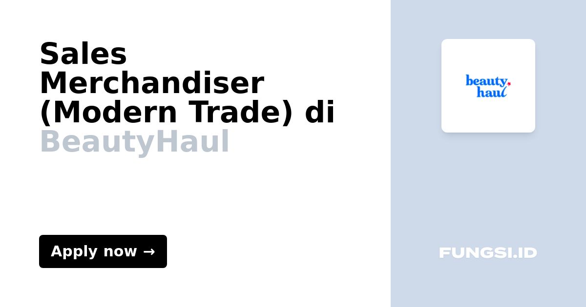 Sales Merchandiser (Modern Trade) di BeautyHaul - Fungsi.id