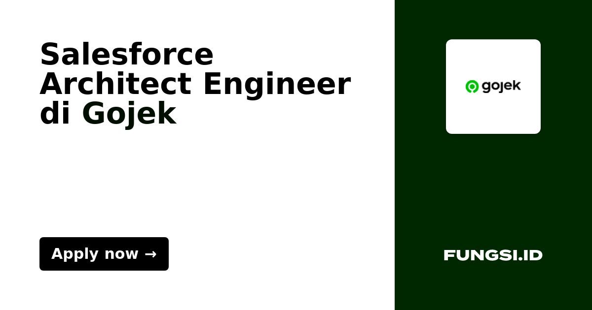 Salesforce Architect Engineer Di Gojek Fungsi Id
