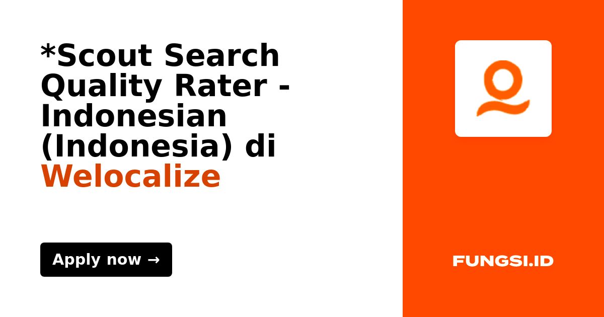 *Scout Search Quality Rater - Indonesian (Indonesia) di Welocalize ...