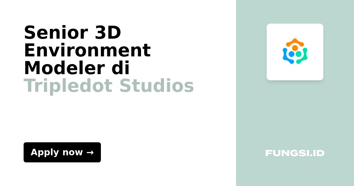 Senior 3D Environment Modeler di Tripledot Studios - Fungsi.id