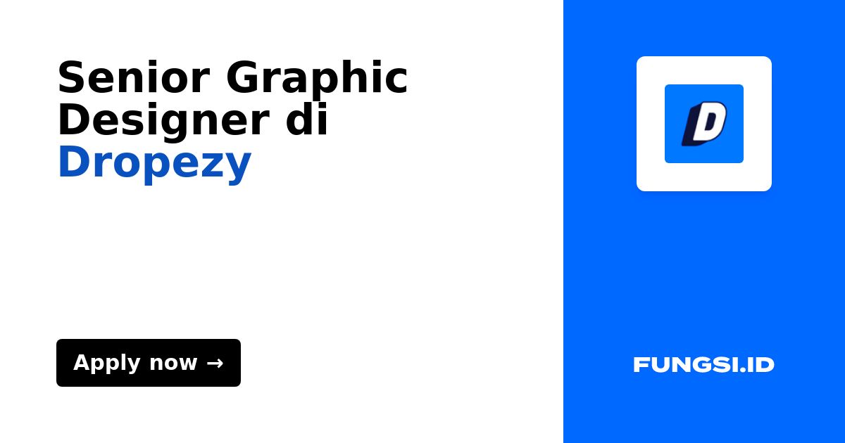 Senior Graphic Designer di Dropezy - Fungsi.id