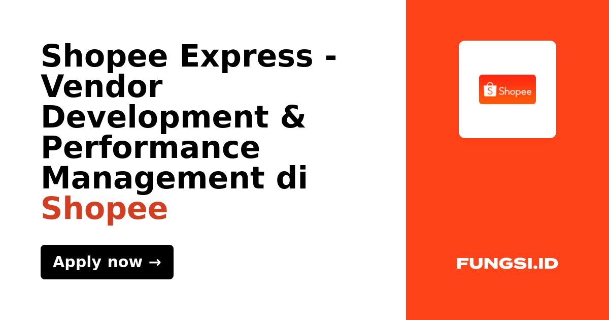 Shopee Express - Vendor Development & Performance Management di Shopee ...