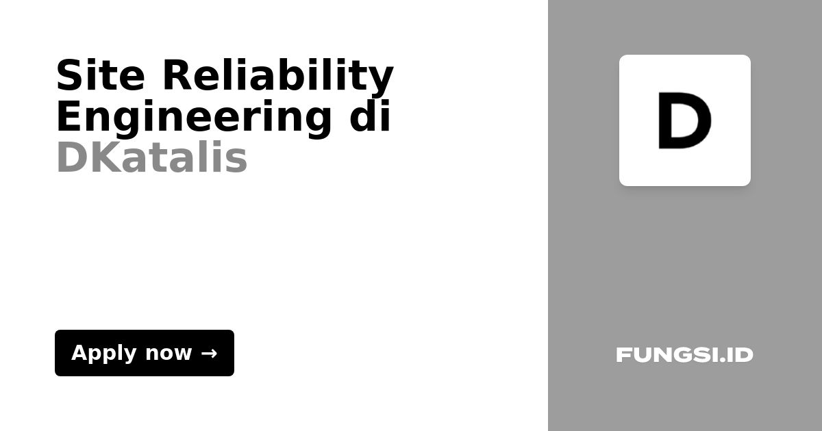 Site Reliability Engineering di DKatalis - Fungsi.id