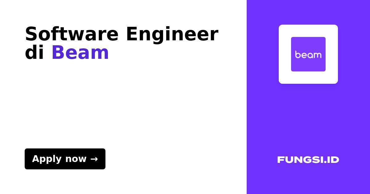 Software Engineer di Beam - Fungsi.id