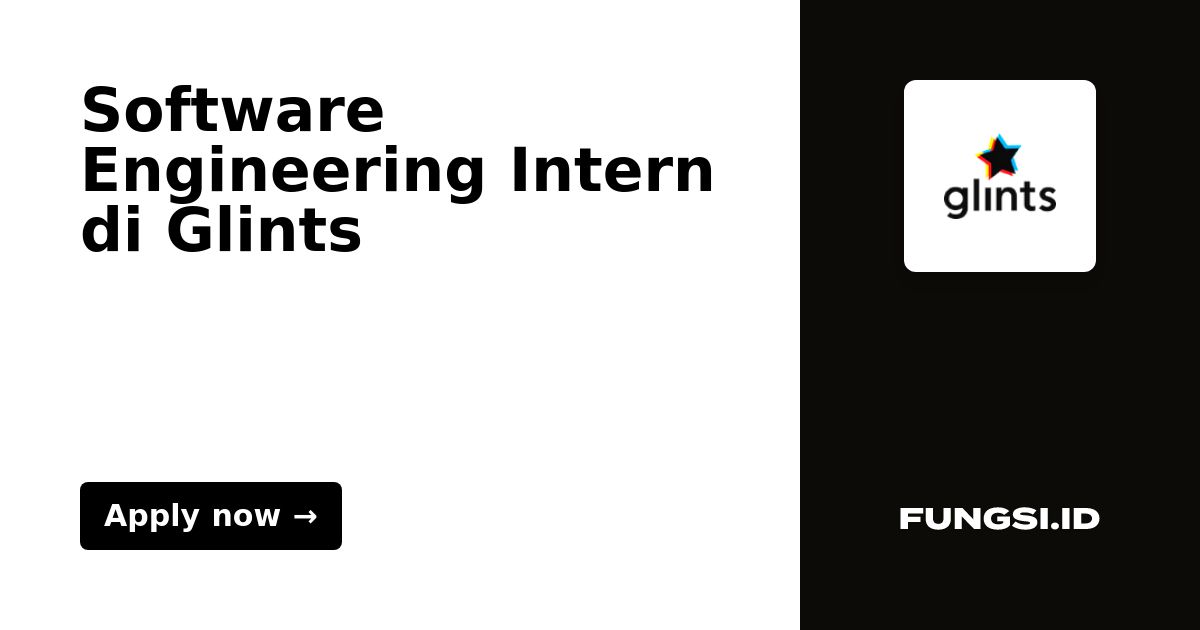 Software Engineering Intern di Glints - Fungsi.id
