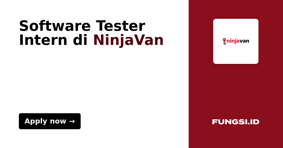 Software Tester Intern di NinjaVan - Fungsi.id
