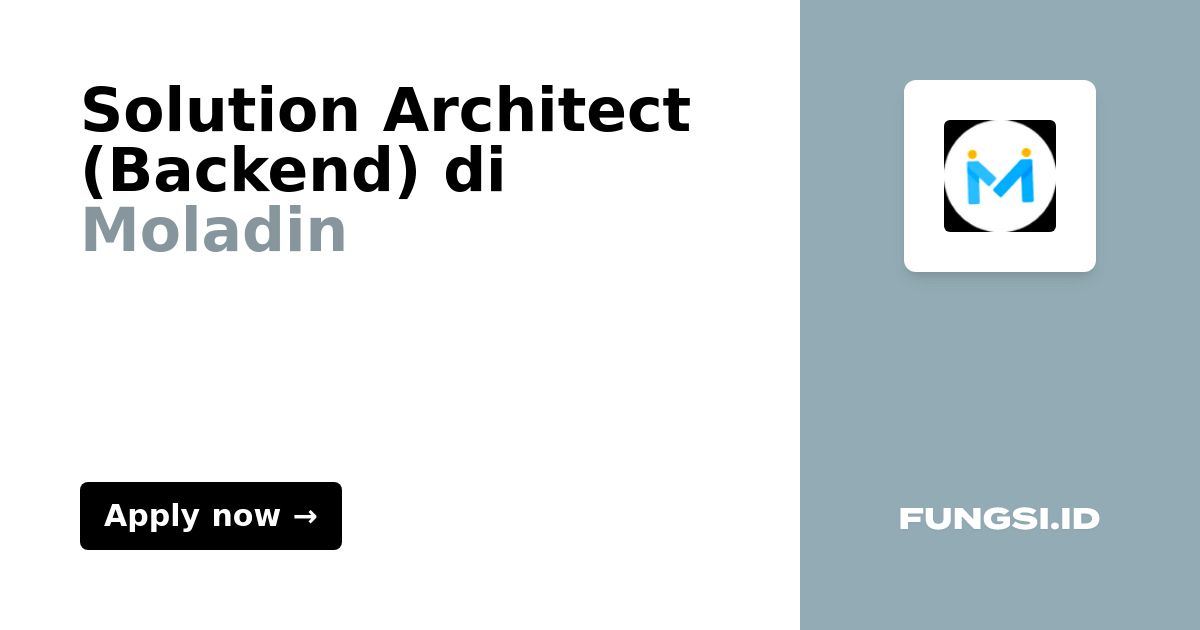 Solution Architect (Backend) di Moladin - Fungsi.id