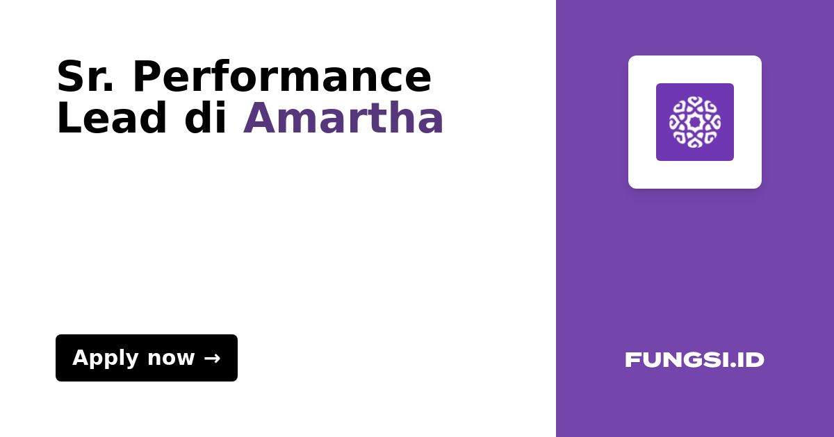 Sr. Performance Lead di Amartha - Fungsi.id