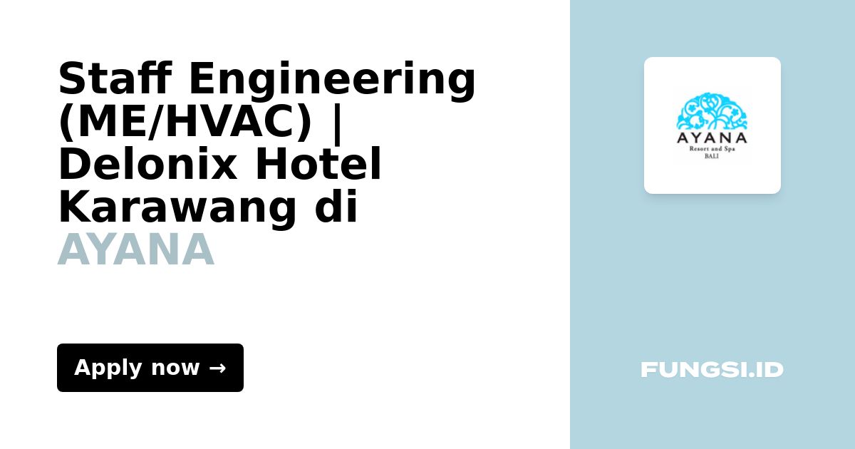 Staff Engineering (ME/HVAC) | Delonix Hotel Karawang di AYANA - Fungsi.id