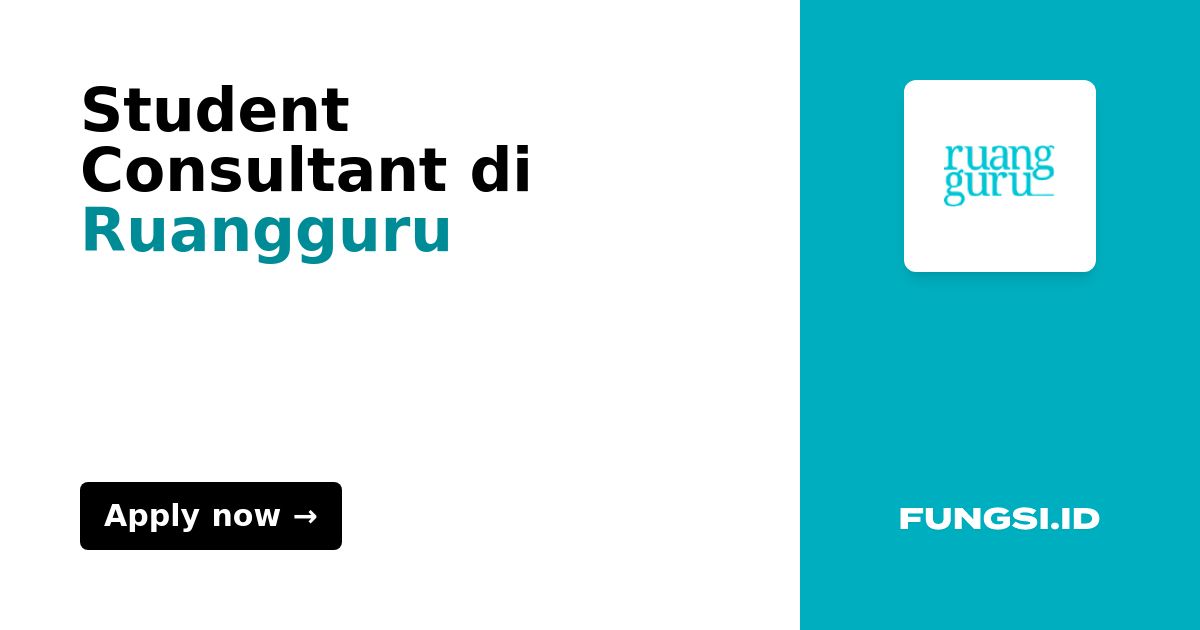 Student Consultant di Ruangguru - Fungsi.id