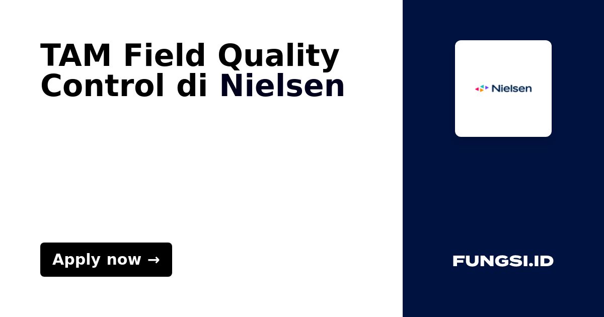 TAM Field Quality Control di Nielsen - Fungsi.id