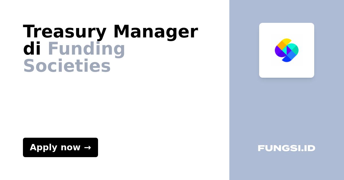 Treasury Manager di Funding Societies - Fungsi.id