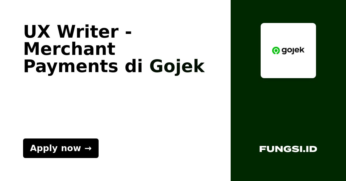 UX Writer - Merchant Payments di Gojek - Fungsi.id